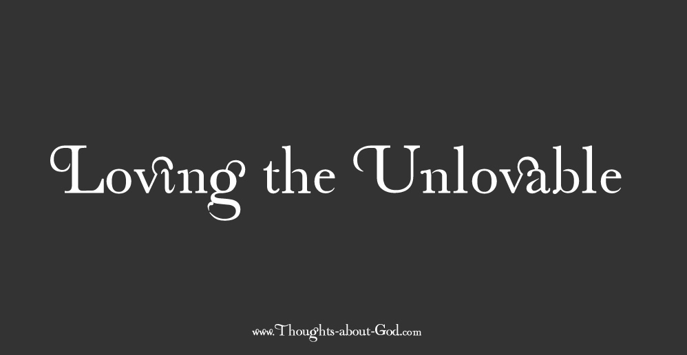 How to Love the Unlovable - Devotional by Bill Bright