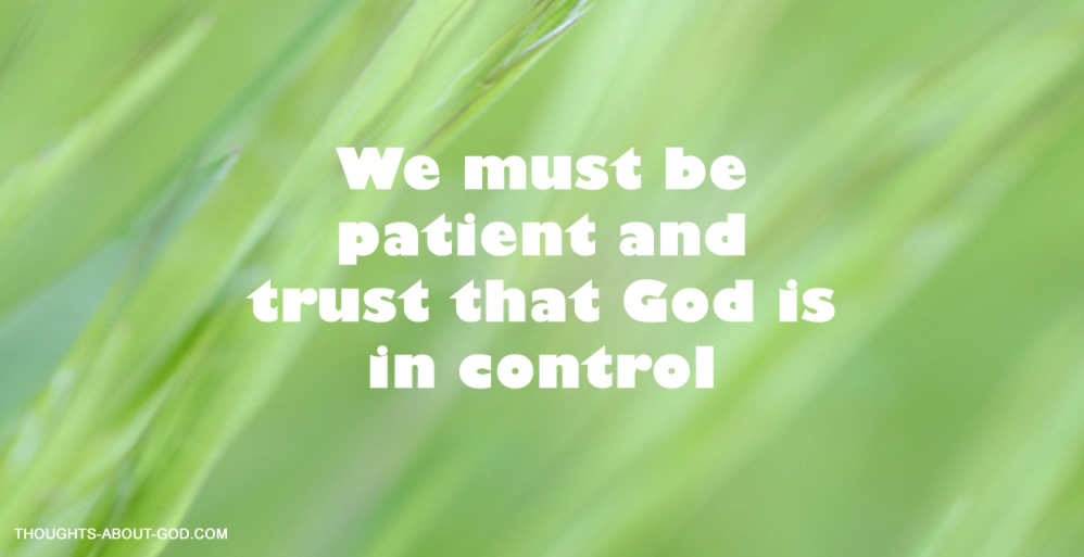 Patience And Trust Good Things Take Time Quote Be Patient