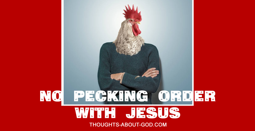 No Pecking Order with Jesus | Thoughts about God Daily Devotional by ...