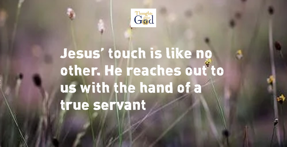 Jesus’ Touch, Blessing, and Joy - by Roy Lessin