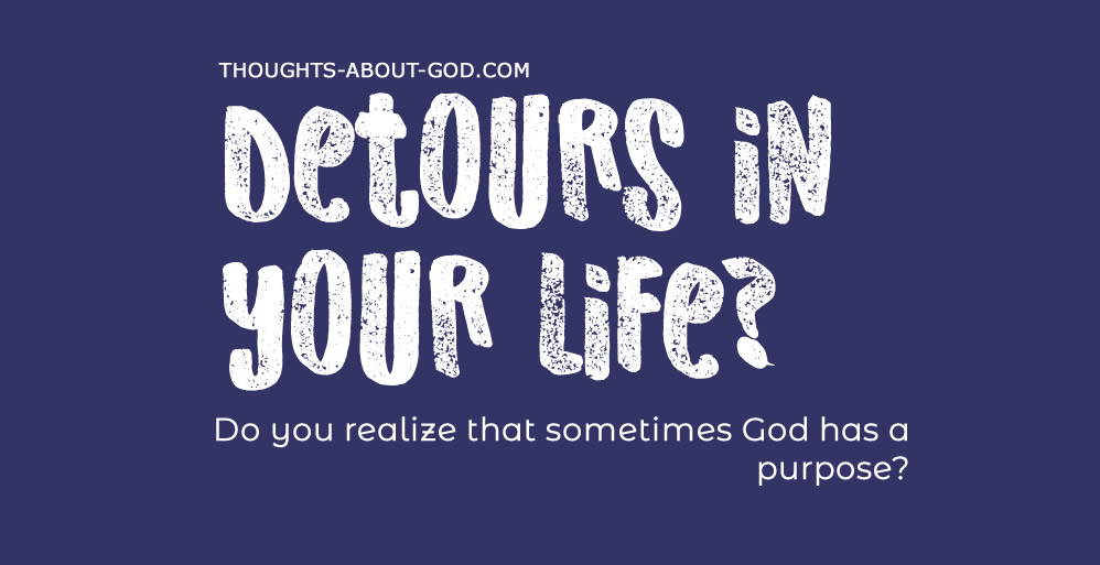 The Detours of Life | A Devotional by John Grant
