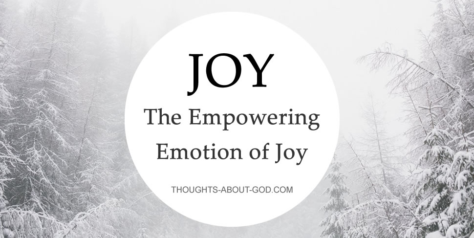 The Empowering Emotion of Joy - A Devotional by Charles Stanley