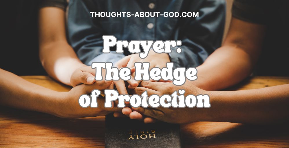 Prayer: The Hedge of Protection - by John