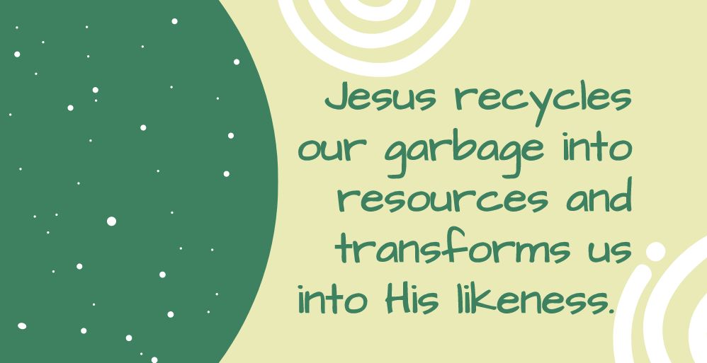 Jesus Recycles - by Idelette McVicker